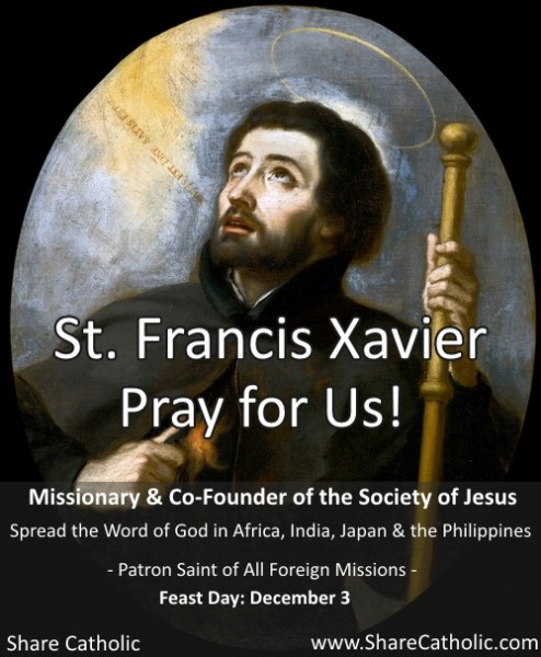 St. Francis Xavier (Feast Day – December 3rd)
