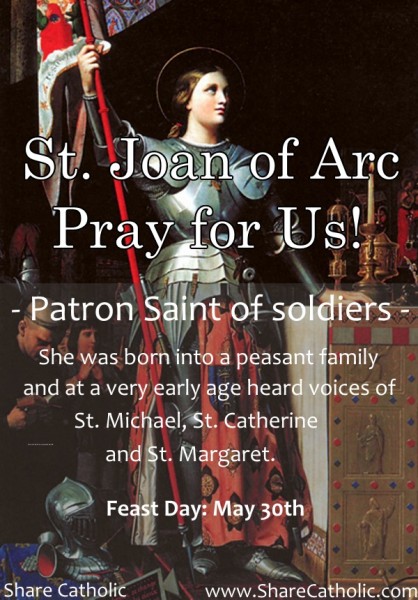St. Joan of Arc (Feast Day – May 30th)