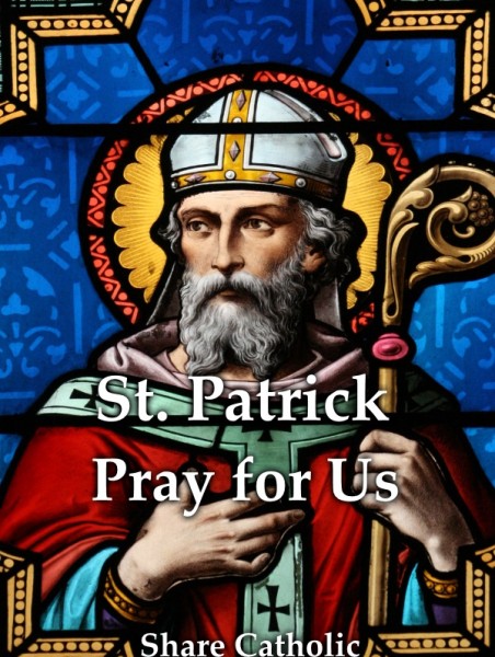St. Patrick (Feast Day – March 17)